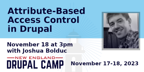 Attribute-Based Access Control in Drupal | New England Drupal Camp