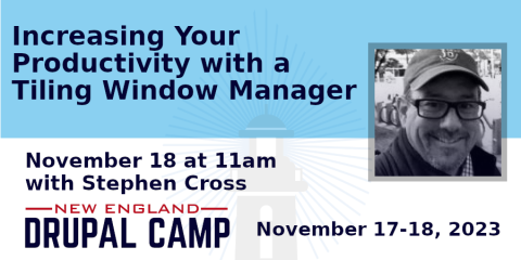 Increasing Your Productivity With a Tiling Window Manager | New England Drupal Camp